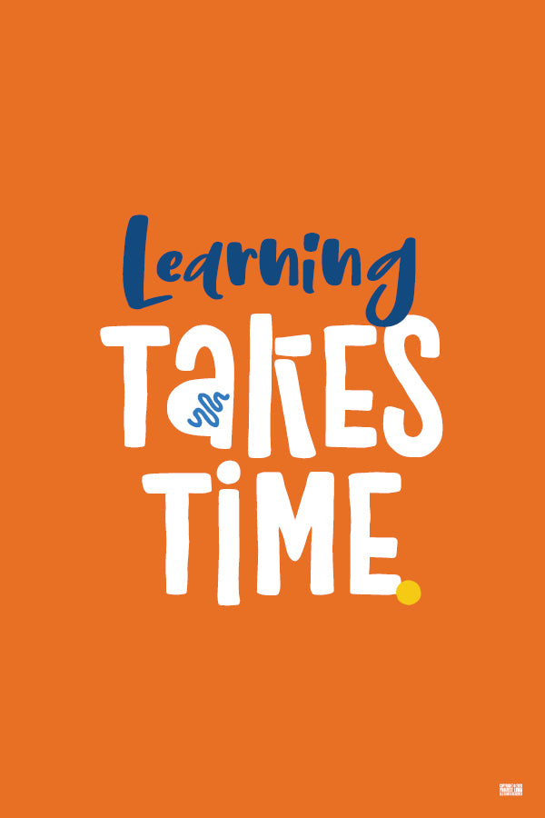 "Learning takes time." Style 1 poster – Project Luma
